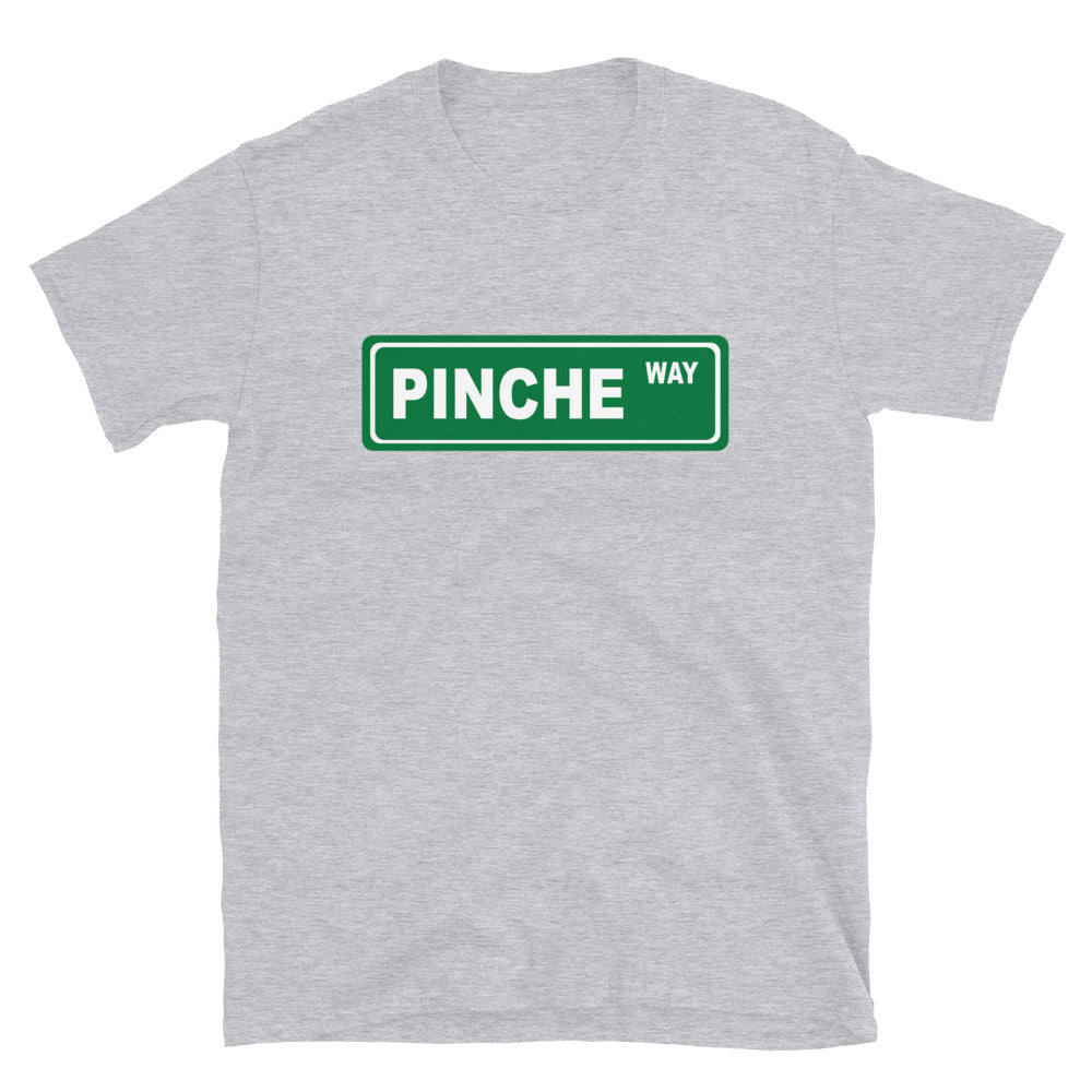 Pinche Way T-Shirt - House of Locos